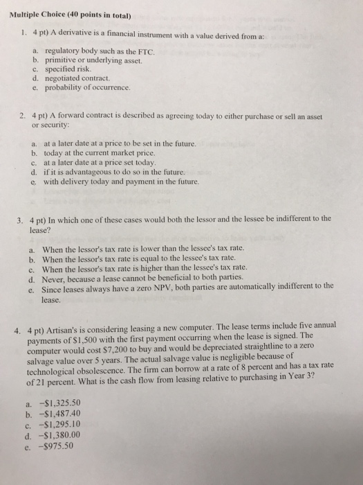 Solved Multiple Choice (40 points in total) 1. 4 pt) A | Chegg.com