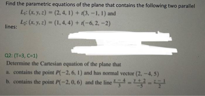 Solved Find the parametric equations of the plane that | Chegg.com