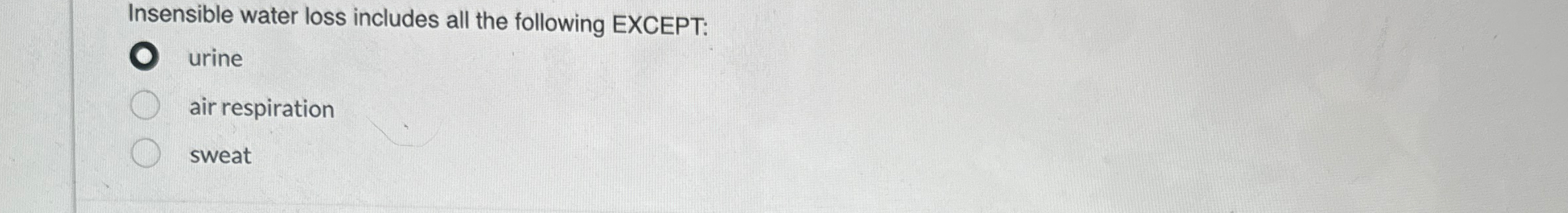 Solved Insensible water loss includes all the following | Chegg.com