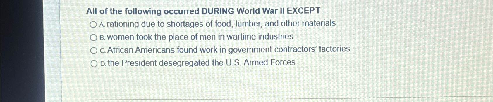 Solved All of the following occurred DURING World War II | Chegg.com