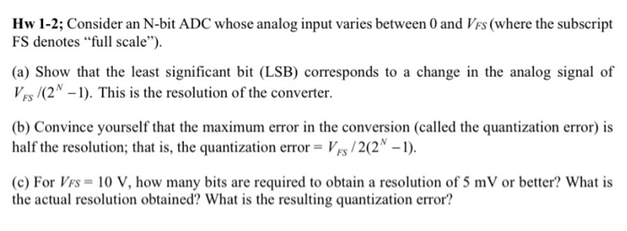 Solved Hw 1-2; Consider an N-bit ADC whose analog input | Chegg.com