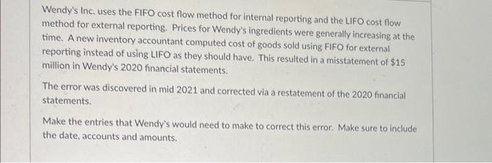 Solved Wendy's Inc, uses the FIFO cost flow method for | Chegg.com