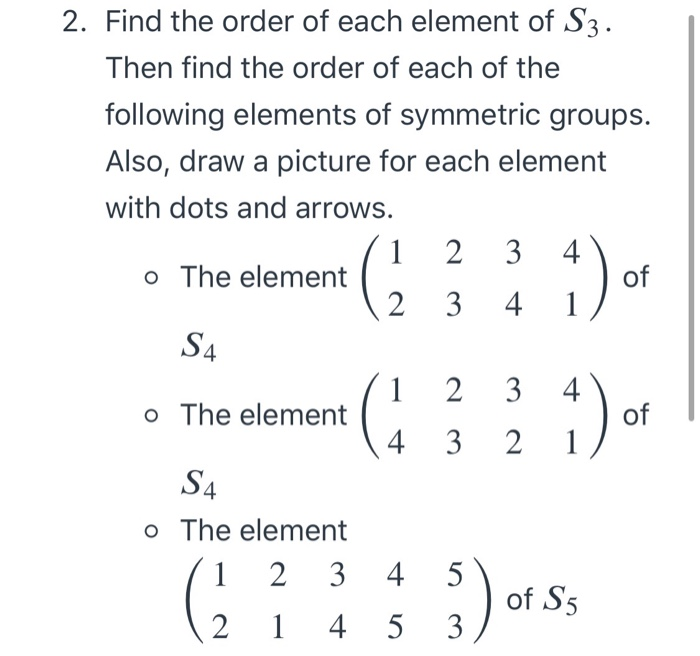 Solved 2. Find the order of each element of S3. Then find | Chegg.com