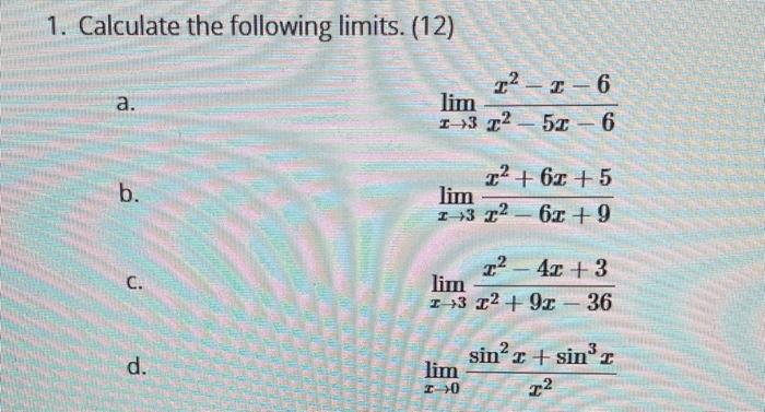 Solved 1. Calculate the following limits. (12) a. | Chegg.com