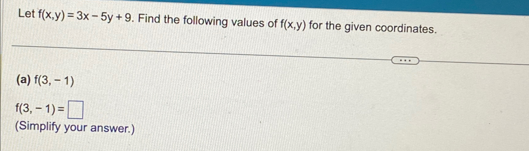 Solved Let f(x,y)=3x-5y+9. ﻿Find the following values of | Chegg.com