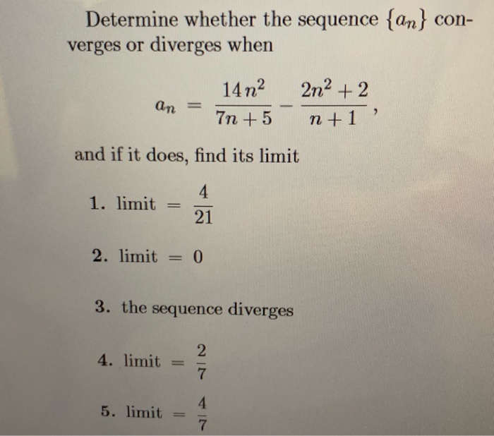 Solved Determine whether the sequence {an} con- verges or | Chegg.com