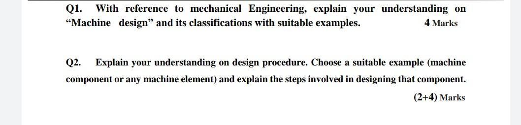 Solved Q1. With reference to mechanical Engineering, explain | Chegg.com