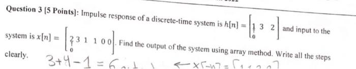 Solved Question 3 [5 Points]: Impulse response of a | Chegg.com