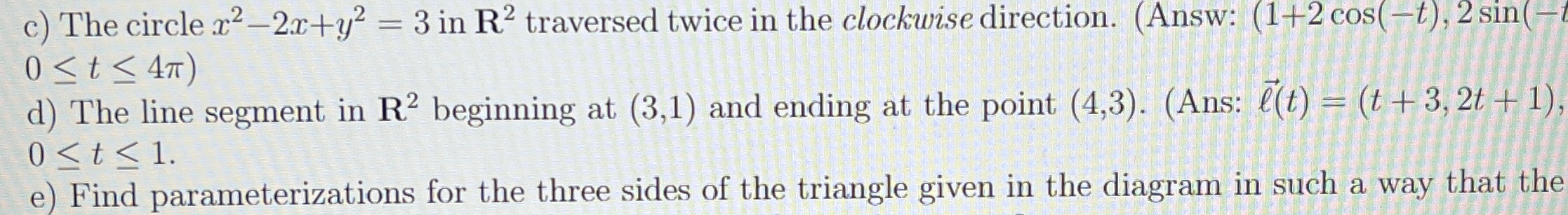 Solved c) ﻿The circle x2-2x+y2=3 ﻿in R2 ﻿traversed twice in | Chegg.com