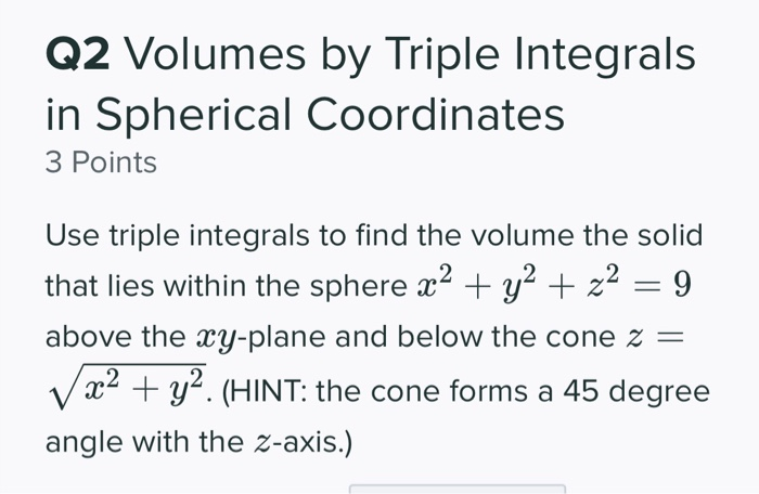 Solved Q1 Setting up Triple Integrals in Spherical | Chegg.com