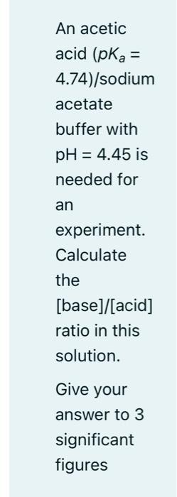 Solved An acetic acid (pKa= 4.74)/sodium acetate buffer with | Chegg.com