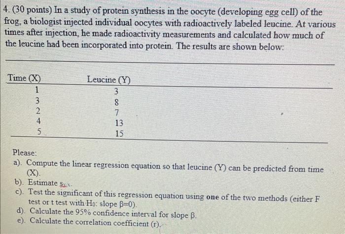 Solved 4. ( 30 points) In a study of protein synthesis in | Chegg.com