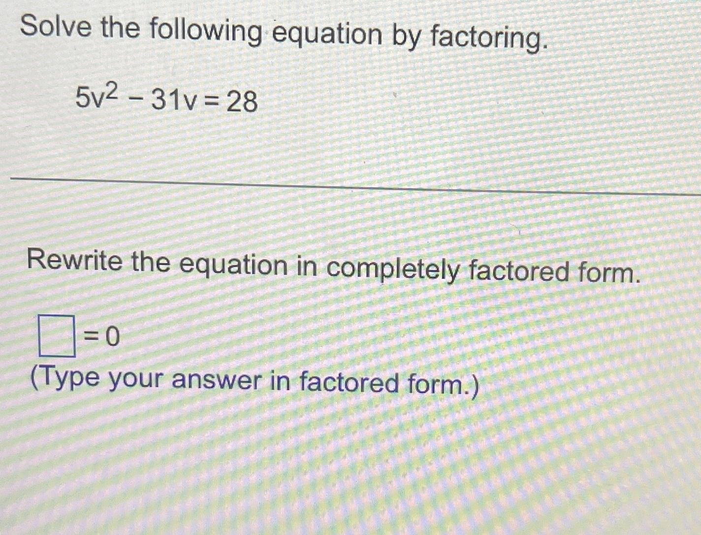 Solved Solve the following equation by | Chegg.com