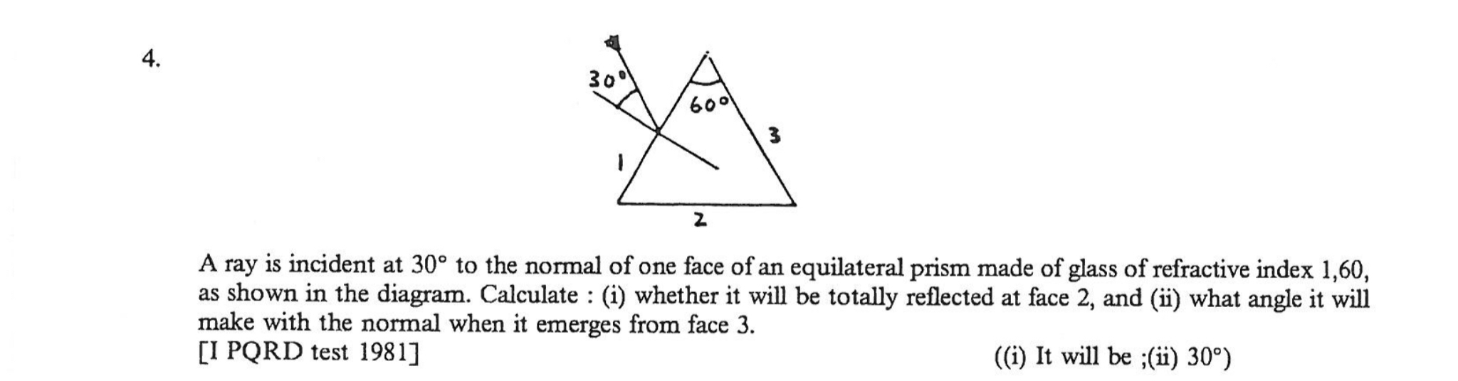 Solved A ray is incident at 30° ﻿to the normal of one face | Chegg.com