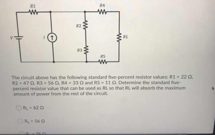 Solved R4 R1 W R2 IT RL w R3 R5 w The circuit above has the | Chegg.com