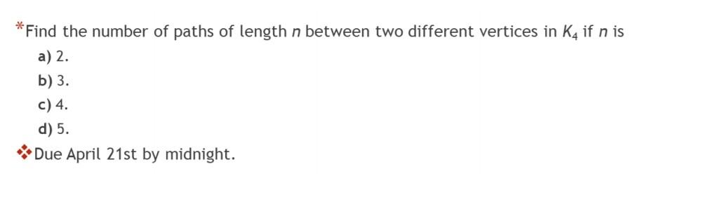 Solved * Find the number of paths of length n between two | Chegg.com