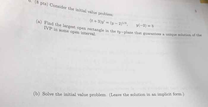 Solved (8 pts) Consider the initial value problem: (t+3)/ = | Chegg.com Solved (8 pts) Consider the initial value problem: (t+3)/ = | Chegg.com