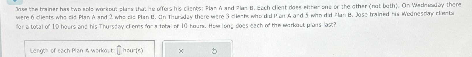 Solved Jose the trainer has two solo workout plans that he | Chegg.com