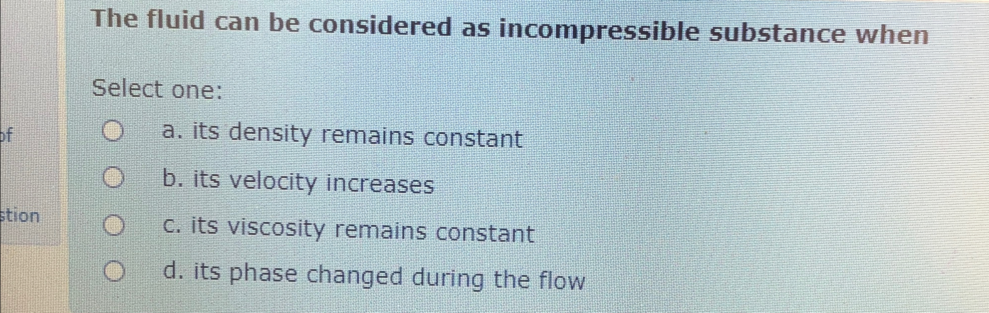 Solved The fluid can be considered as incompressible | Chegg.com