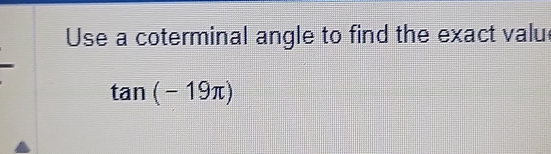 Solved Use a coterminal angle to find the exact | Chegg.com