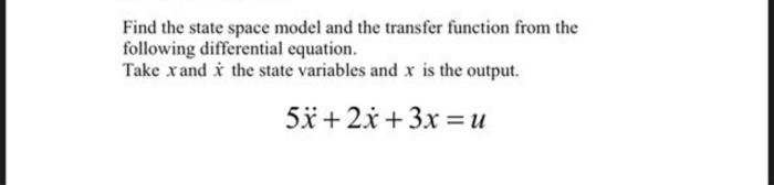 Solved Find the state space model and the transfer function | Chegg.com