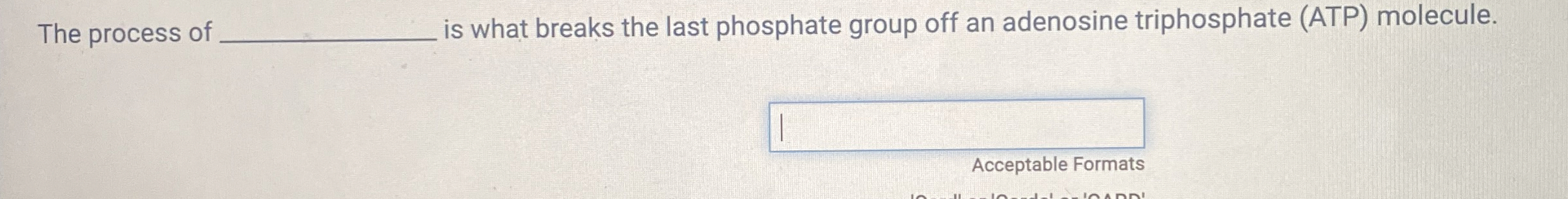 Solved The process ofis what breaks the last phosphate group | Chegg.com