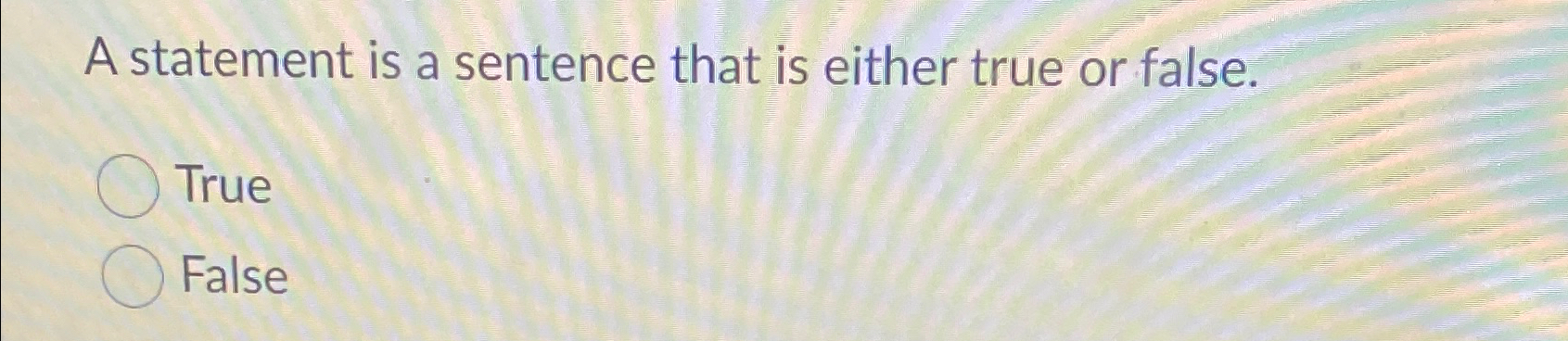 Solved A statement is a sentence that is either true or | Chegg.com