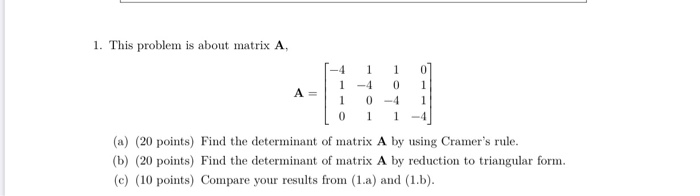 Solved A = 1. This problem is about matrix A, 1-4 1 1 0] | 1 | Chegg.com