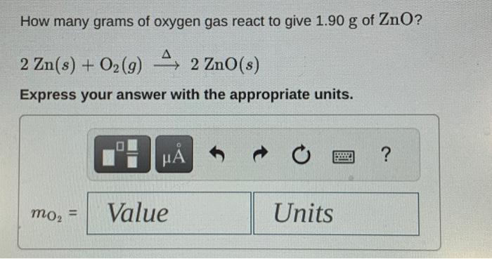 Solved How many grams of oxygen gas react to give 1.90 g of | Chegg.com