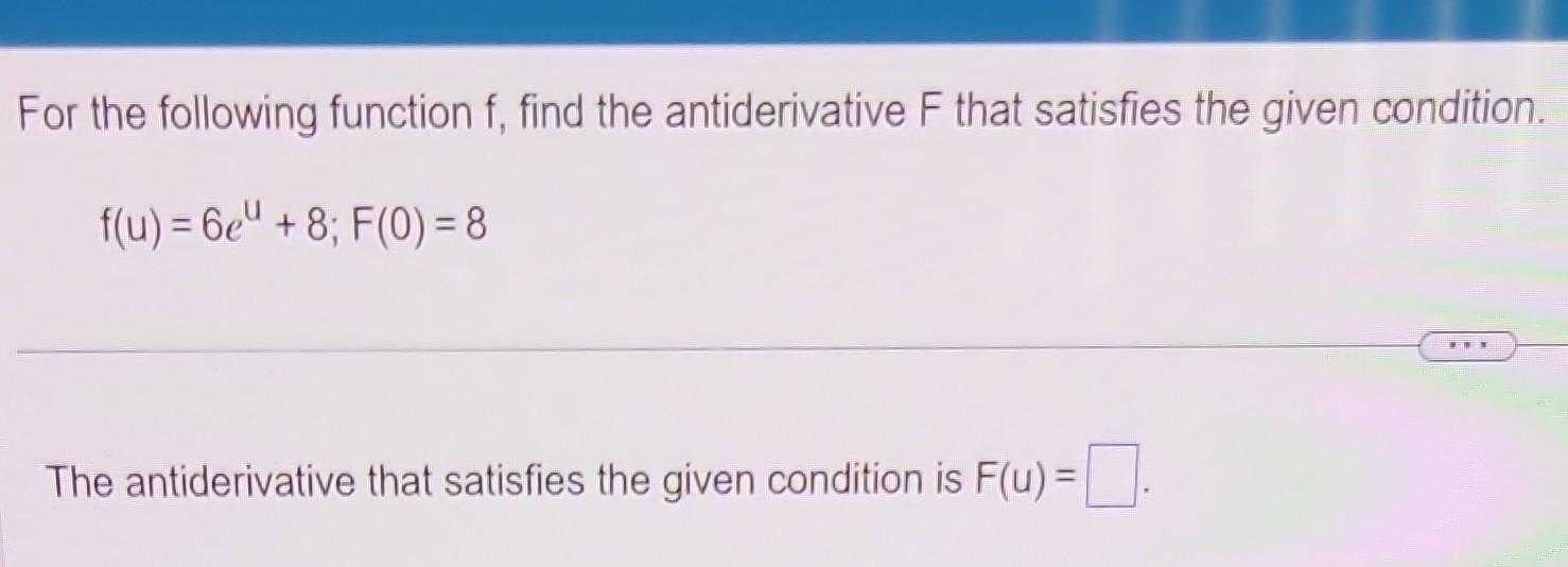Solved For the following function f, find the antiderivative | Chegg.com