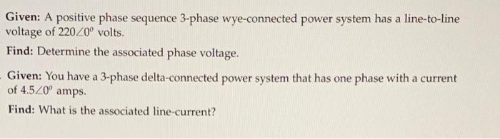 Solved Given: A positive phase sequence 3-phase | Chegg.com