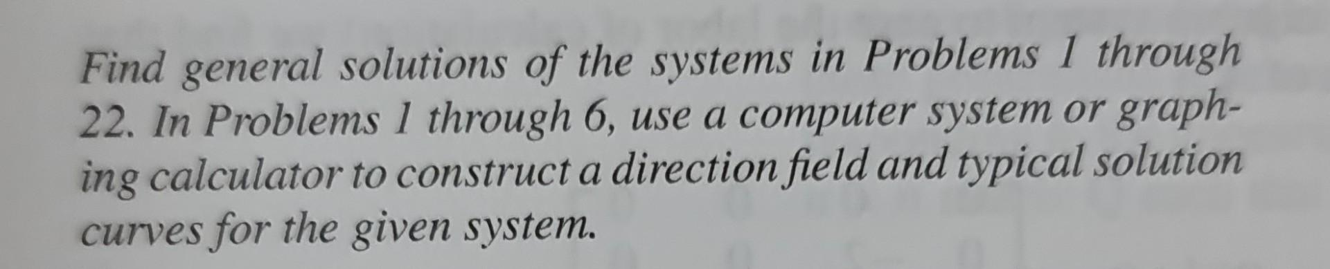 Solved Find general solutions of the systems in Problems 1 | Chegg.com