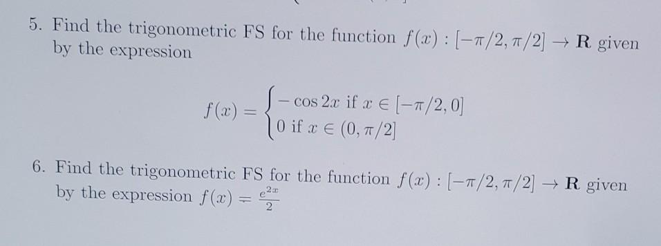 Solved 5. Find the trigonometric FS for the function | Chegg.com