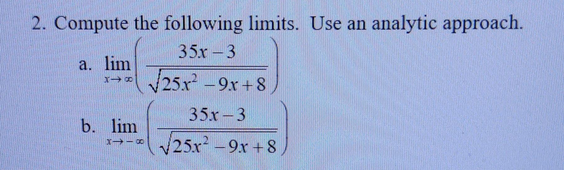 Solved 2. Compute the following limits. Use an analytic | Chegg.com