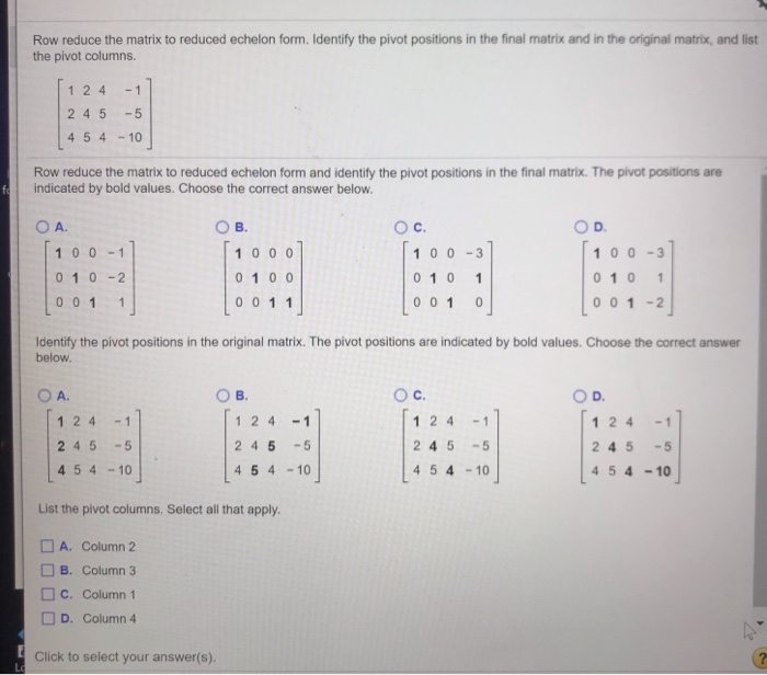 Solved Row reduce the matrix to reduced echelon form. | Chegg.com