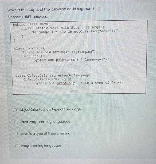 Solved What is the output of the following code segment? | Chegg.com