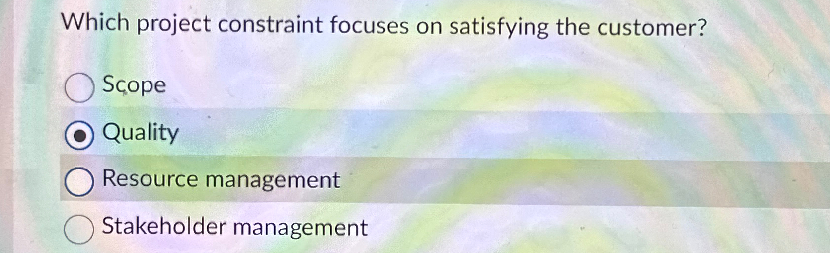 Solved Which project constraint focuses on satisfying the | Chegg.com