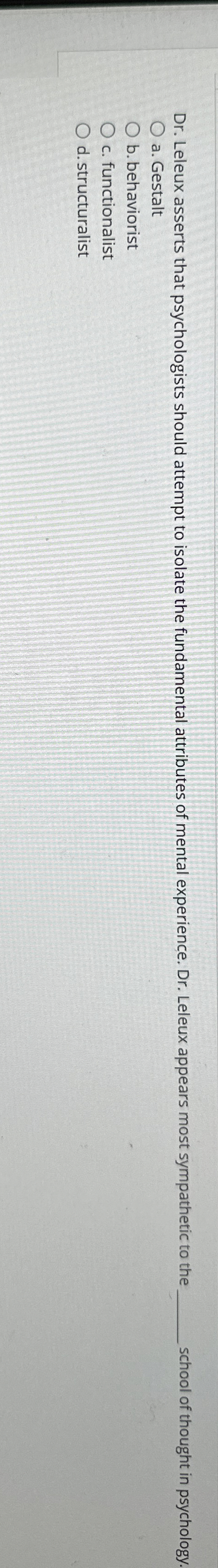 Solved Dr. ﻿Leleux asserts that psychologists should attempt | Chegg.com