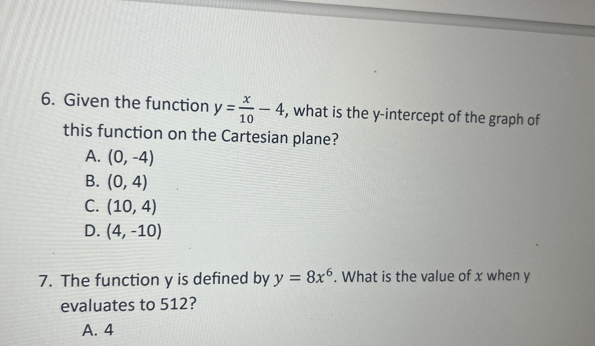 Solved Given the function y=x10-4, ﻿what is the y-intercept | Chegg.com