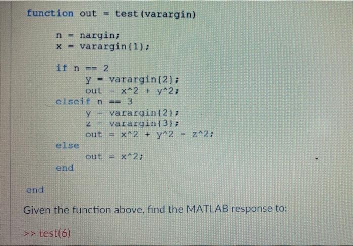 Solved function out = test (varargin) n = nargin; X = | Chegg.com