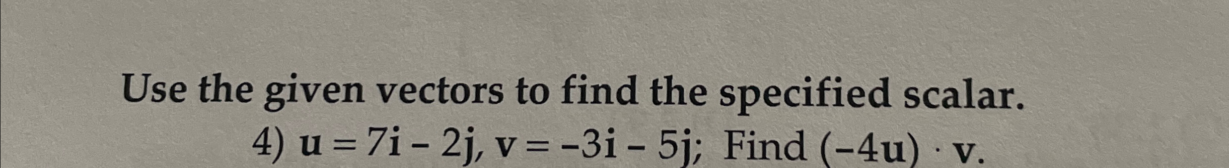 Solved Use the given vectors to find the specified | Chegg.com