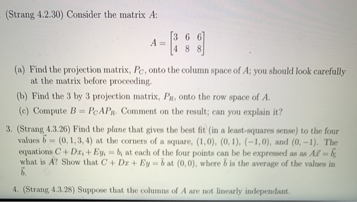 Solved (Strang 4.2.30) Consider the matrix A 3 6 6 A= 488 | Chegg.com