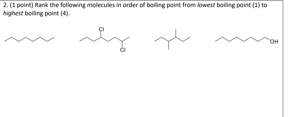 Solved Rank the following molecules in order of boiling | Chegg.com
