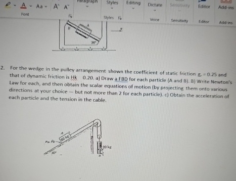 Solved 2. ﻿ For the wedge in the pulley arrangement shown | Chegg.com