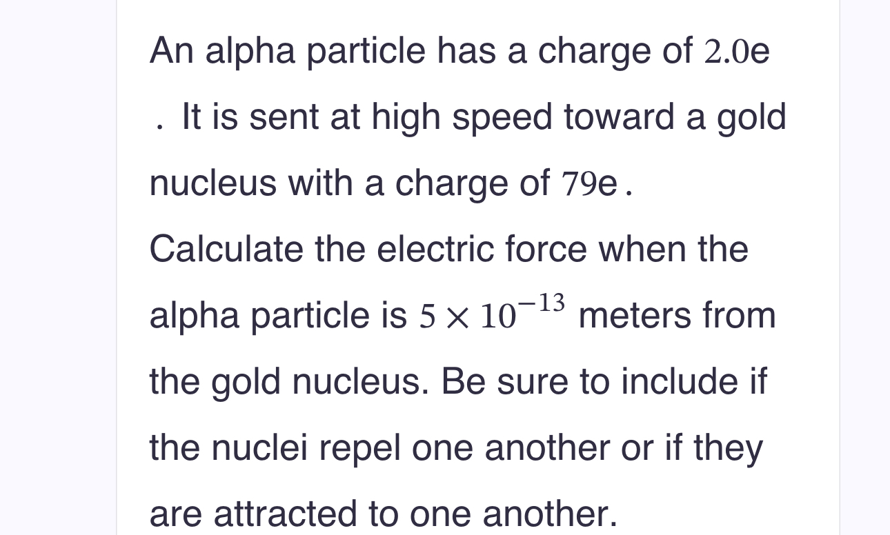 Solved An alpha particle has a charge of 2.0e . ﻿It is sent | Chegg.com