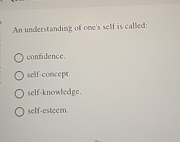 Solved An understanding of one's self is | Chegg.com