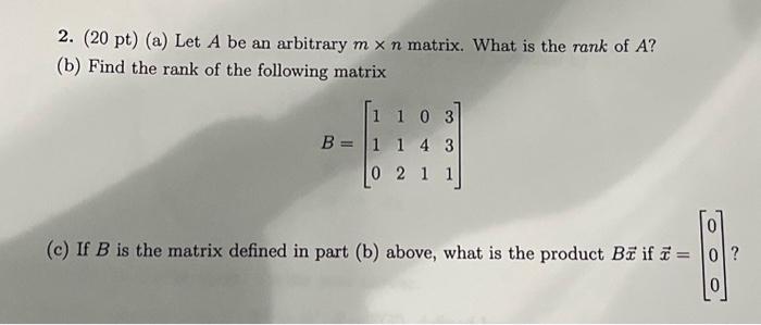 Solved 2. (20 pt) (a) Let A be an arbitrary m×n matrix. What | Chegg.com
