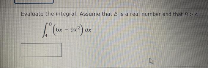 Solved Evaluate the integral. Assume that B is a real number | Chegg.com