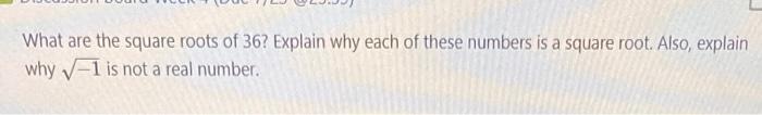 Solved What are the square roots of 36? Explain why each of | Chegg.com