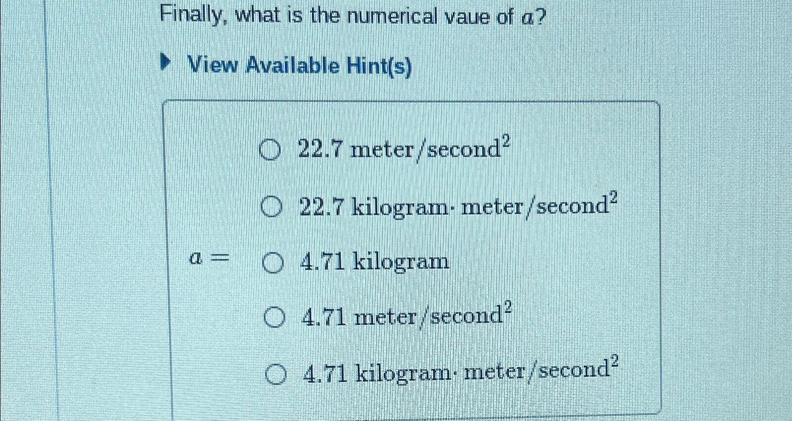Finally, what is the numerical vaue of a ?View | Chegg.com
